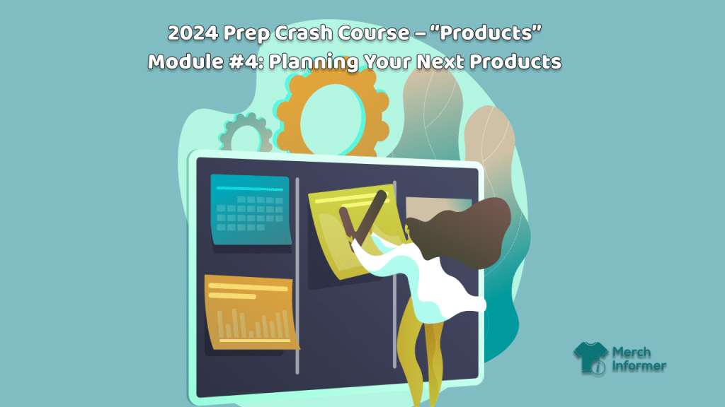 2024 Prep Crash Course – “Products” Module #4: Planning Your Next ...
