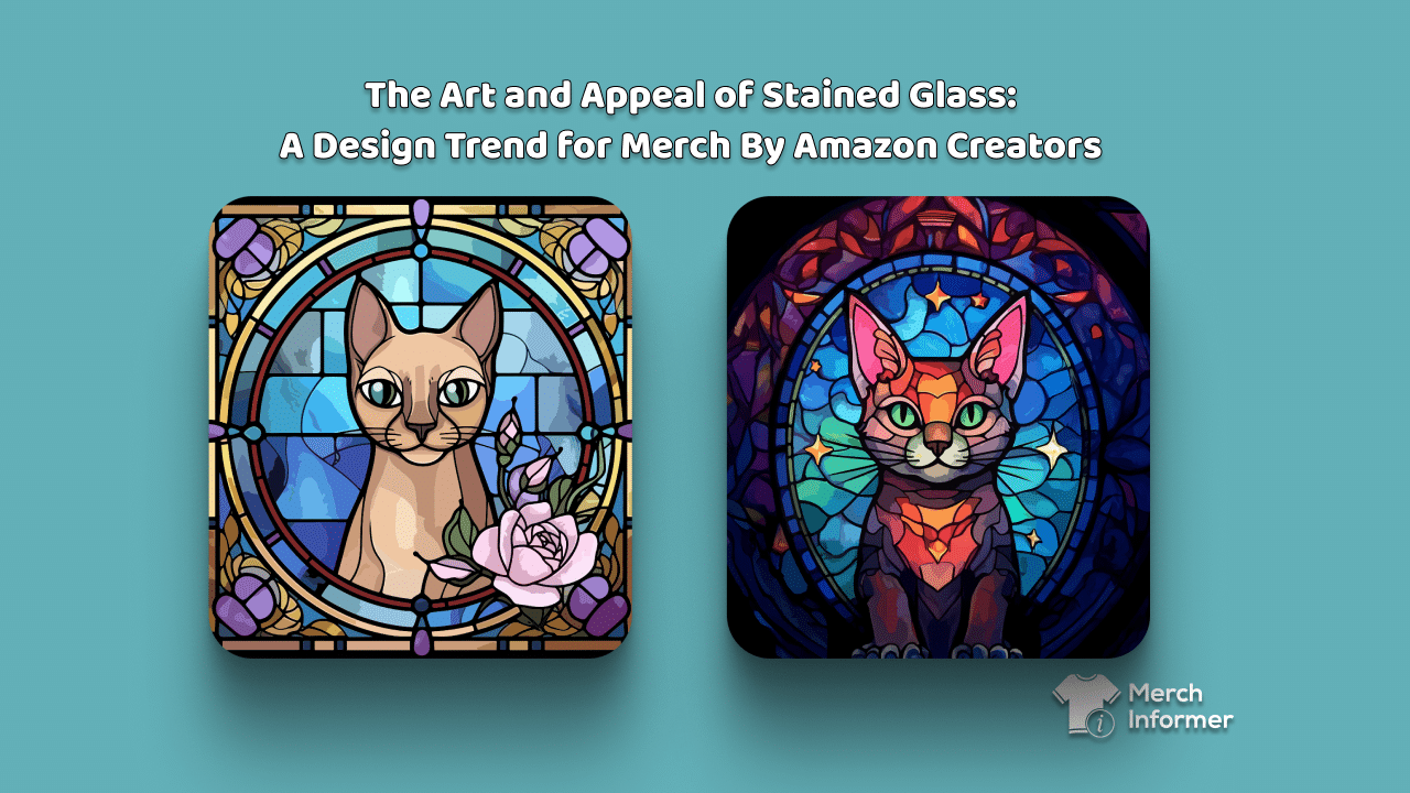 The Art and Appeal of Stained Glass: A Design Trend for Merch By Amazon ...