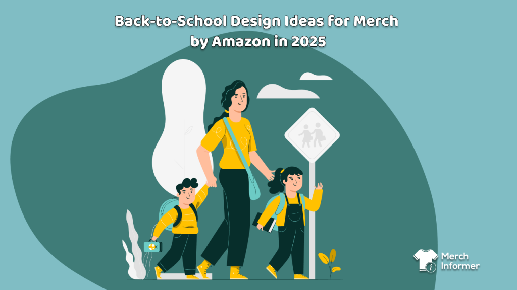 Back-to-School Design Ideas for Merch by Amazon in 2025 - Merch ...