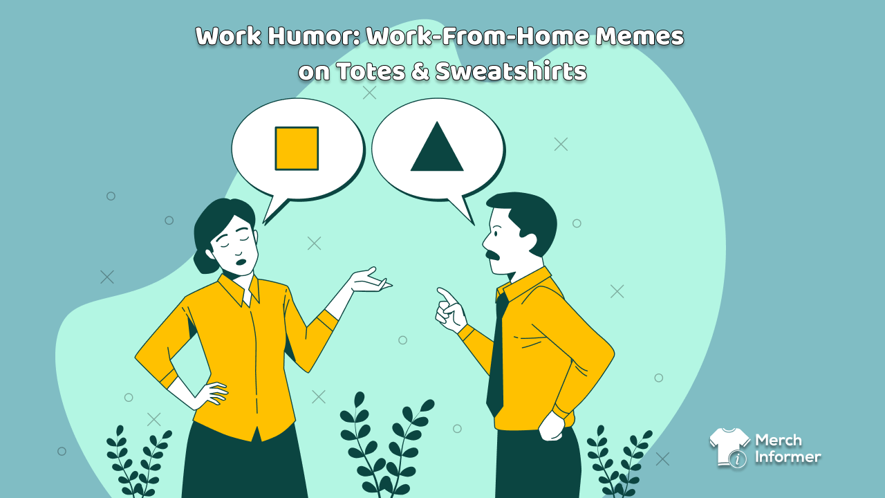 Work Humor: Work-From-Home Memes on Totes & Sweatshirts - Merch ...
